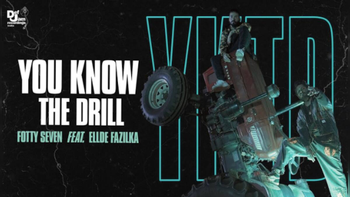 Fotty Seven releases “You Know The Drill” with Def Jam India – Firstpost