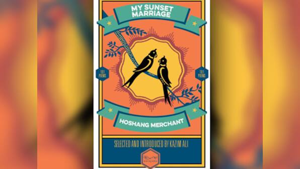 My Sunset Marriage review: Hoshang Merchant's collected poems make for ...