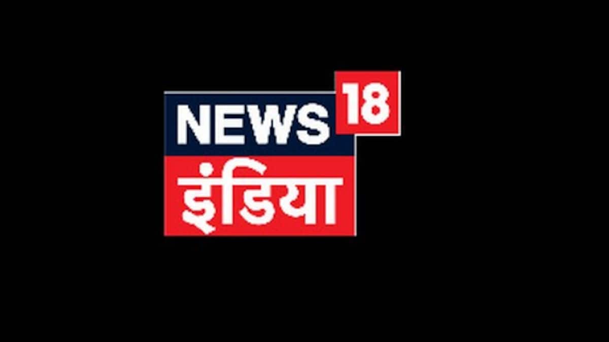 News18 India sees boost in ratings, races ahead of Aaj Tak in major HSM ...