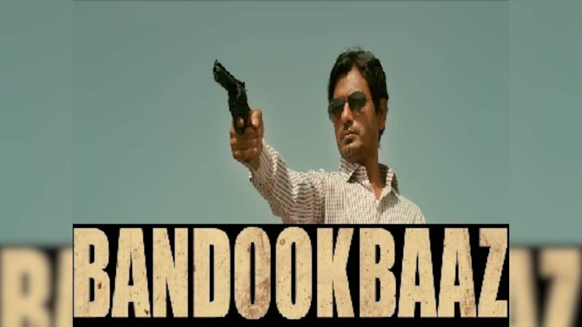 Babumoshai Bandookbaaz movie review: Nawazuddin Siddiqui rules a rocky ...