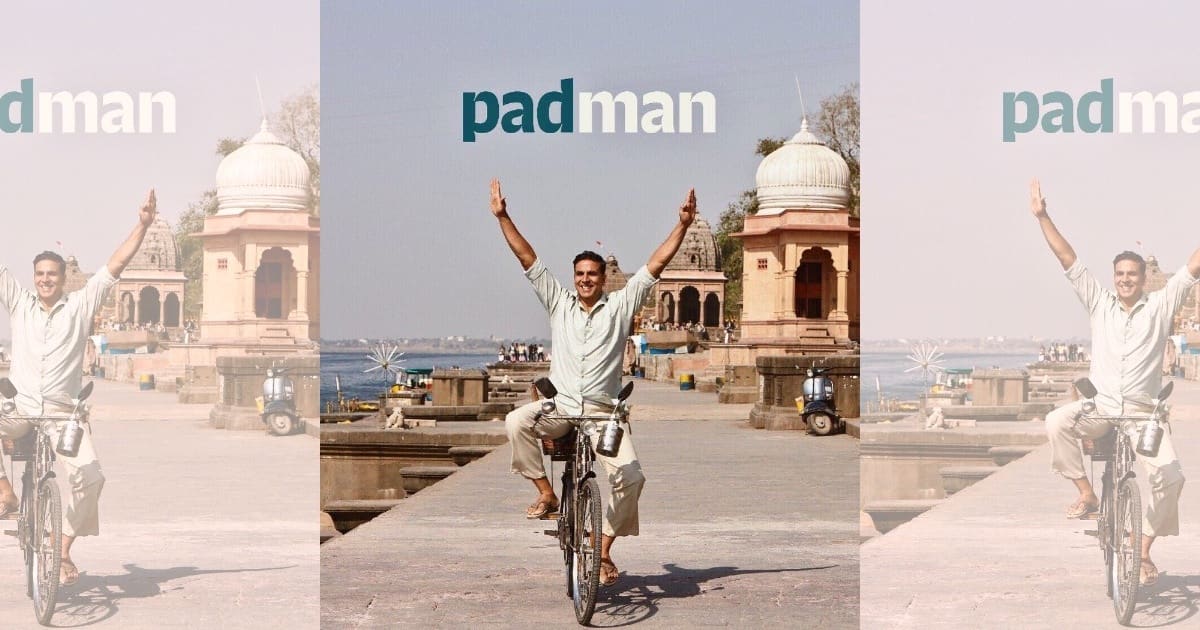 Padman: A unique, essential film that doesn't over-glorify Akshay Kumar ...