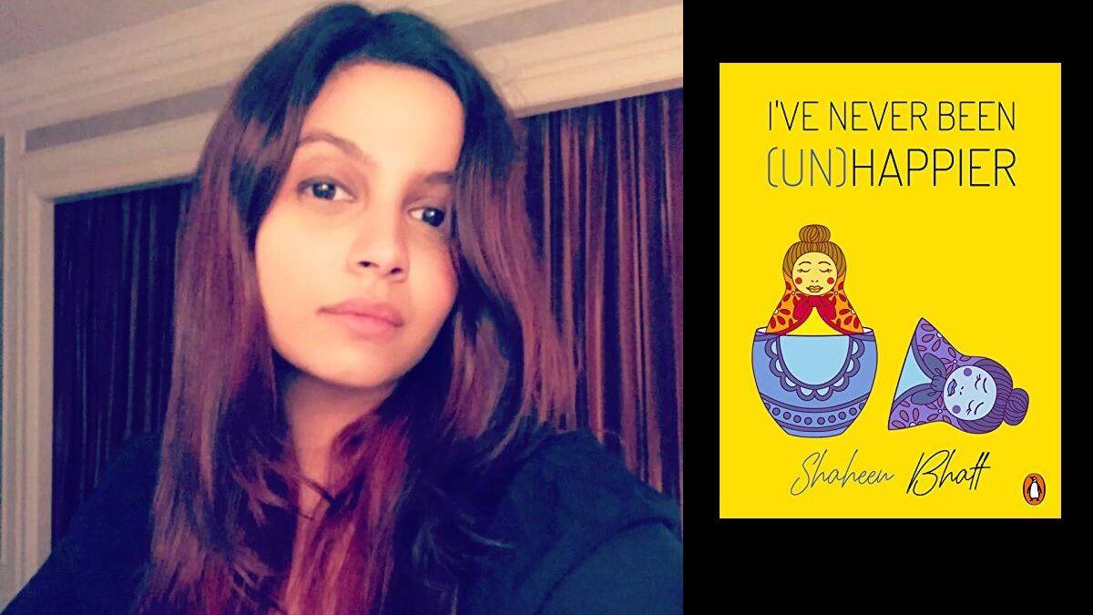 Shaheen Bhatt on her book I've Never Been (un)Happier: Want to ...
