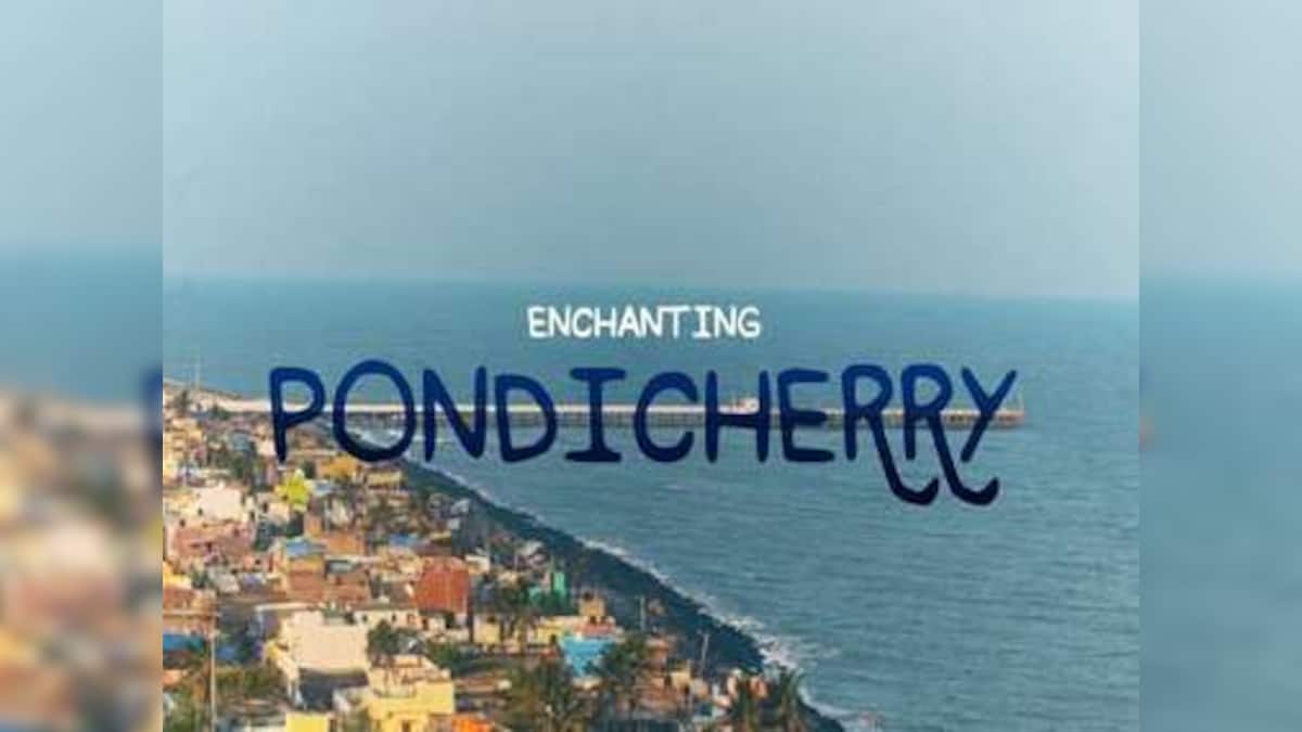 Puducherry: A tale of two beautiful worlds – Firstpost