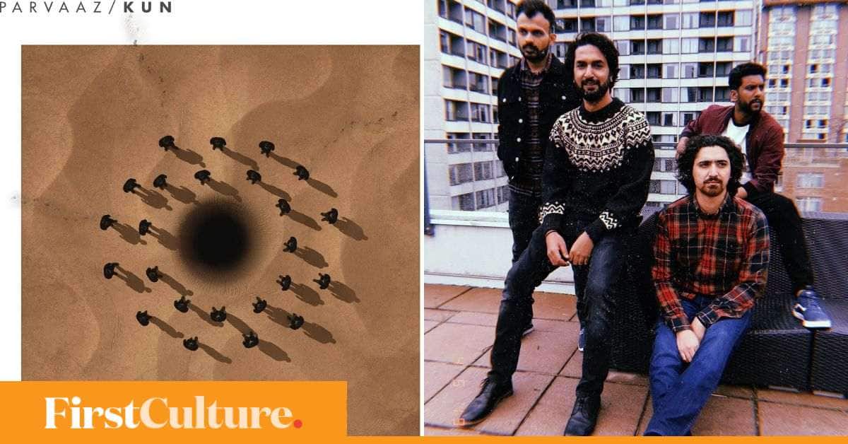Bengaluru-based band Parvaaz on putting together their new album Kun ...