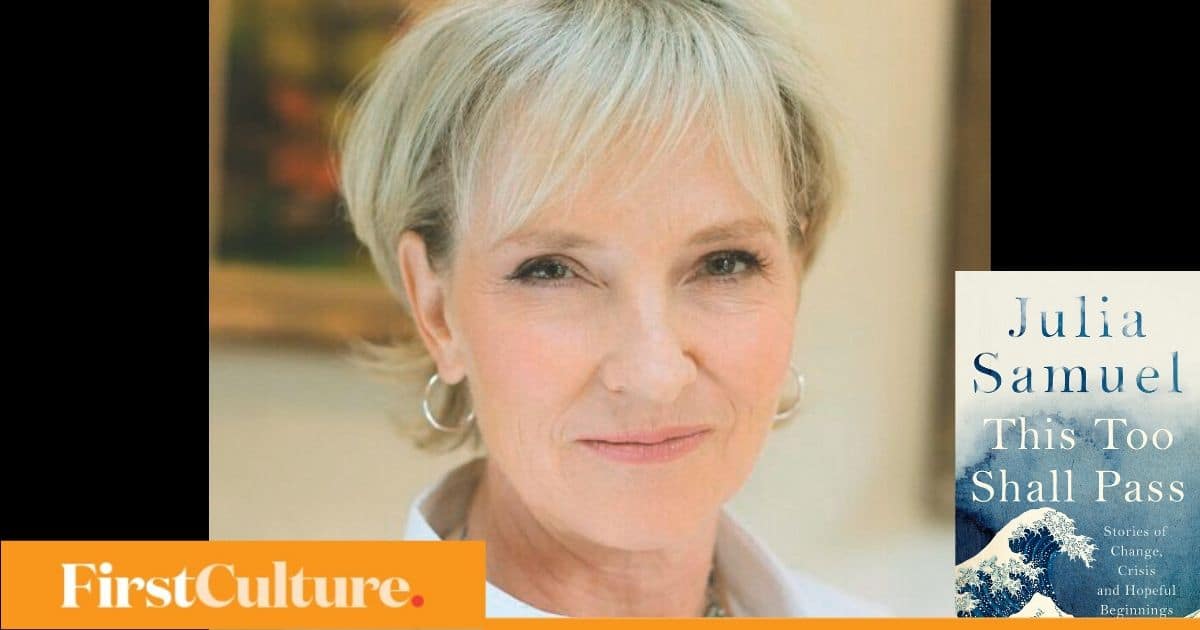 Psychotherapist Julia Samuel's new book explores the certainty of ...