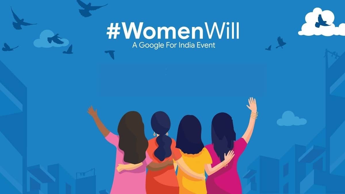 Google for India 'Women Will' event highlights: Google announces ...
