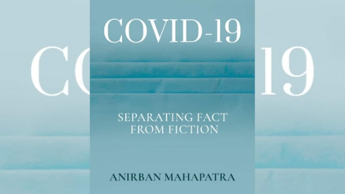 Separating fact from fiction: Anirban Mahapatra on writing a book about COVID-19, challenges of ...