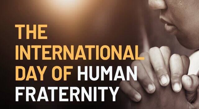 International Day of Human Fraternity 2022: From history to ...