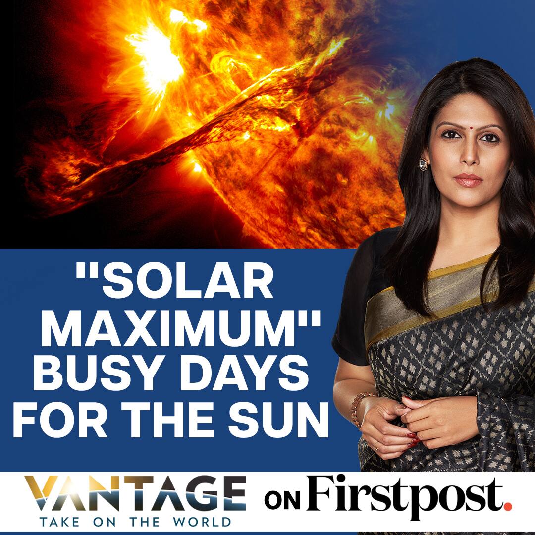 The Sun Is Waking Up: Should You Be Worried? | Vantage with Palki Sharma